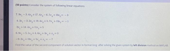 Solved (50 points) Consider the system of following linear | Chegg.com