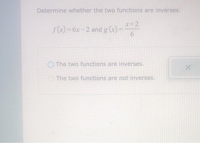 Solved Determine whether the two functions are inverses. x+2 | Chegg.com
