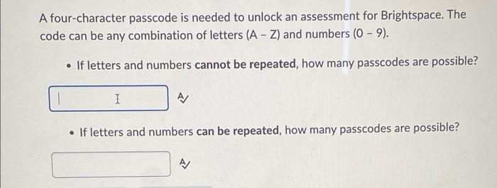 Solved A four-character passcode is needed to unlock an | Chegg.com