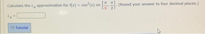 Solved Calculate The L4 Approximation For F X Cos2 X On