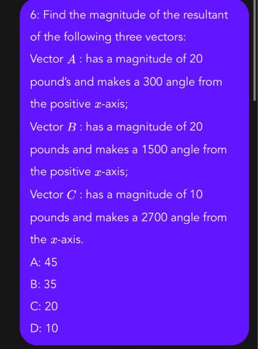 Solved 6: Find the magnitude of the resultant of the | Chegg.com