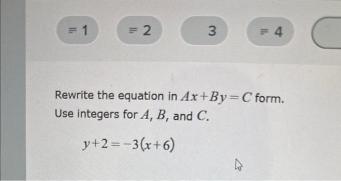 Solved Rewrite the equation in Ax+By=C form. Use integers | Chegg.com