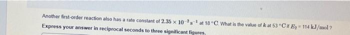 Solved Another first-order reaction also has a rate constant | Chegg.com