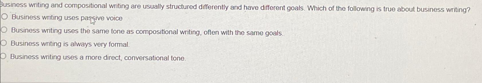 Solved Business writing and compositional writing are | Chegg.com