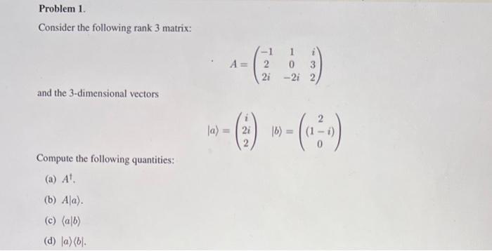 Solved Consider the following rank 3 matrix: | Chegg.com