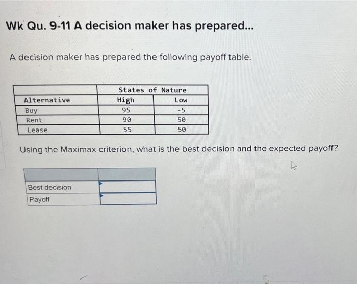 Solved 1. using the maximax criterion, what is the best | Chegg.com