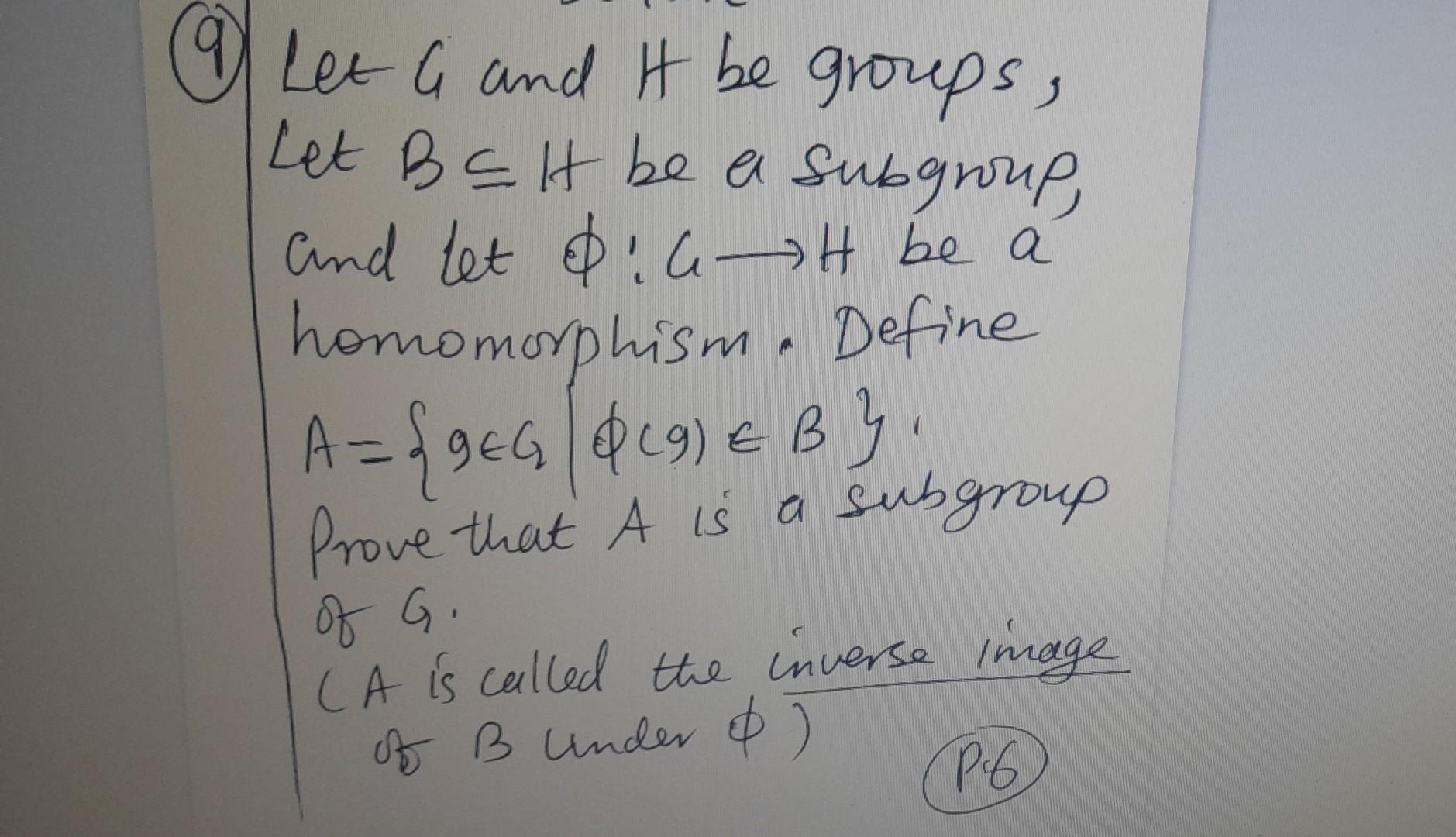 Solved Let G and I be groups, Let B⊆H be a subgroup, and let | Chegg.com