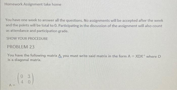 Solved Homework Assignment take home You have one week to | Chegg.com