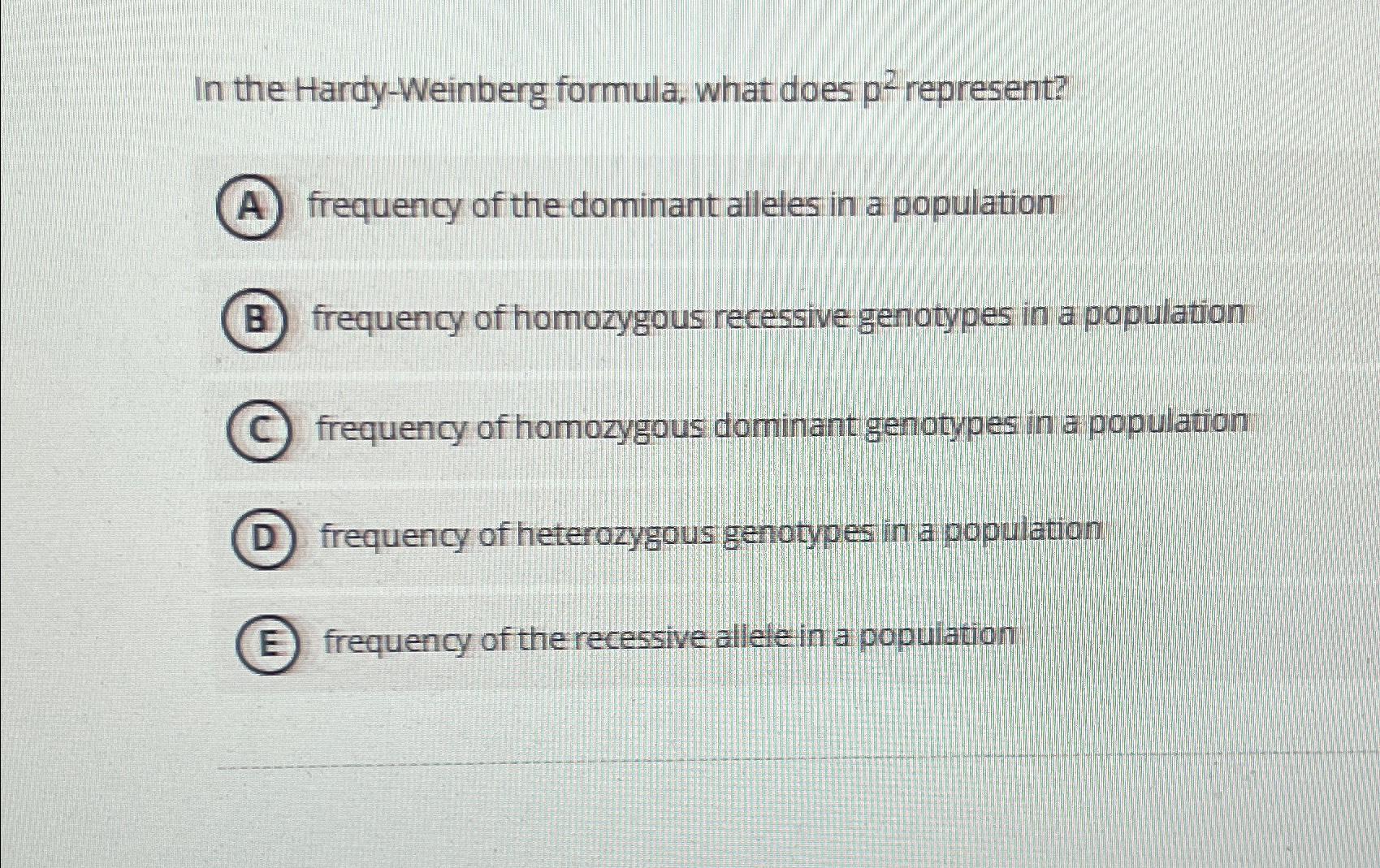 Solved In the Hardy-Weinberg formula, what does p2 | Chegg.com