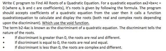 Solved Write C program to Find All Roots of a Quadratic | Chegg.com