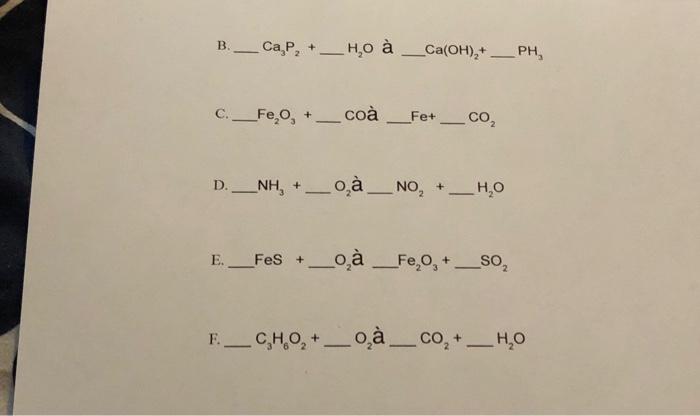 Solved B. Ca3P2+H2O à −Ca(OH)2+−PH3 C. Fe2O3+…COaˋ_Fe+CO2 D. | Chegg.com