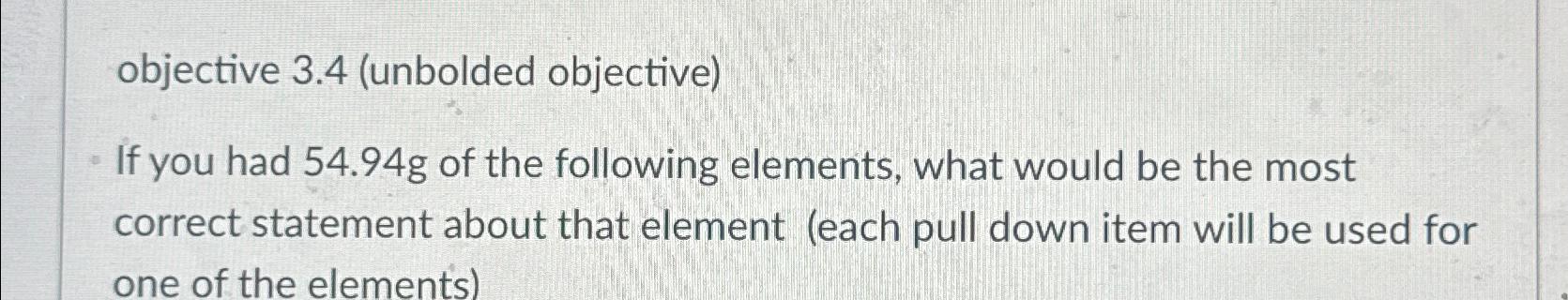 Solved objective 3.4 (unbolded objective)If you had 54.94g | Chegg.com