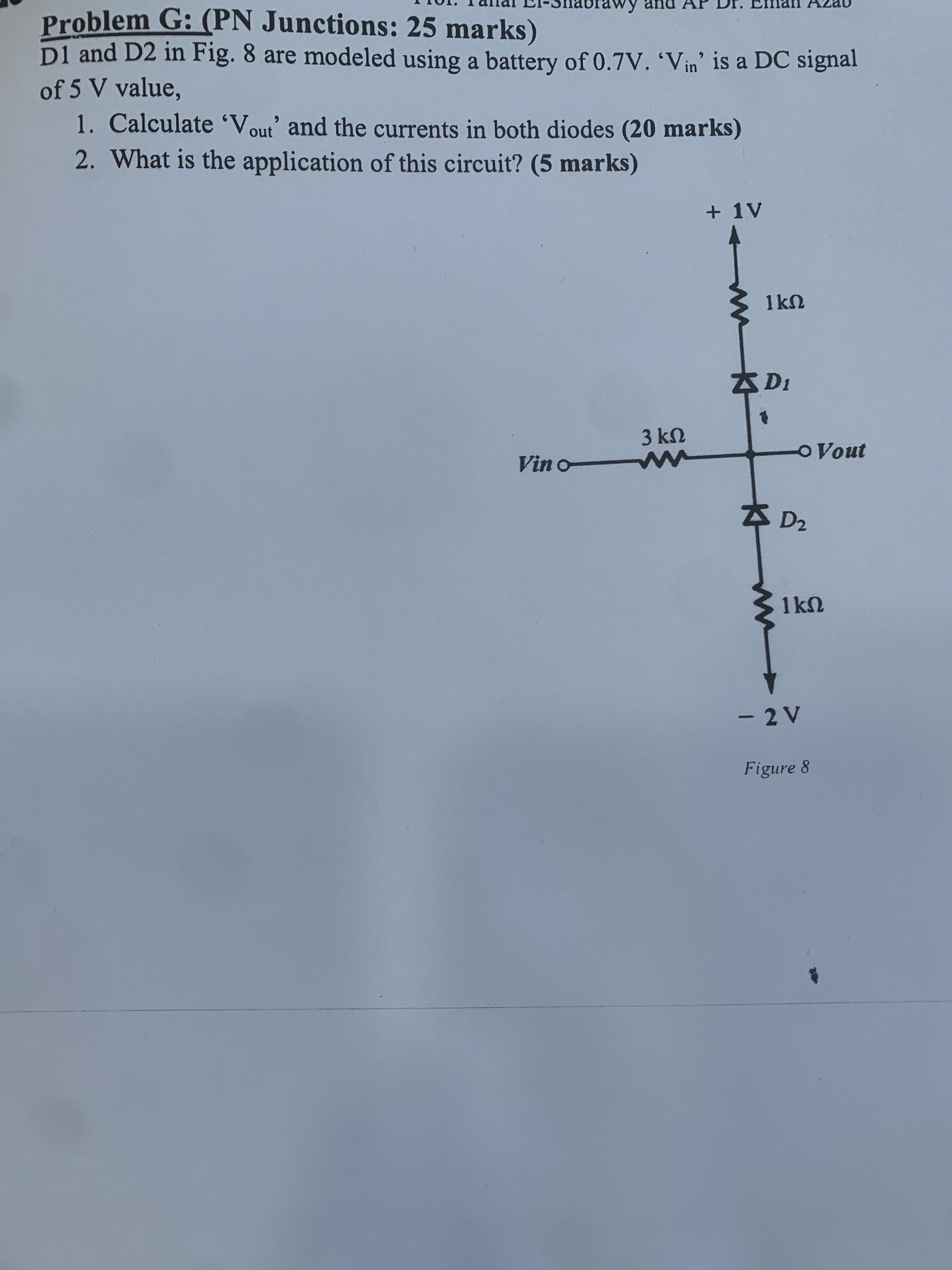 Solved Problem G: (PN Junctions: 25 ﻿marks)D1 ﻿and D2 ﻿in | Chegg.com