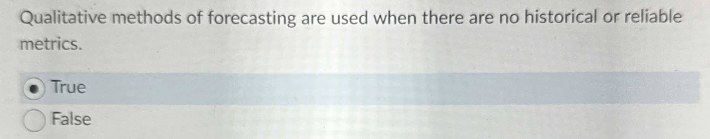 Solved Qualitative methods of forecasting are used when | Chegg.com