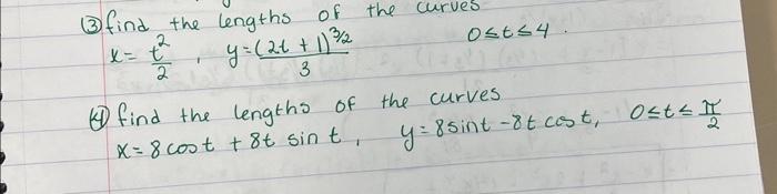 Solved (3) find the lengths of the curves x=2t2,y=3(2t+1)3/2 | Chegg.com