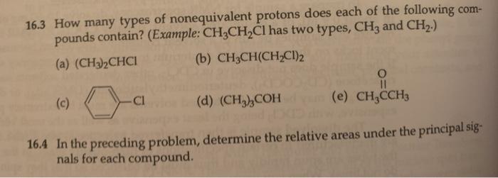 Solved 16.3 How many types of nonequivalent protons does | Chegg.com