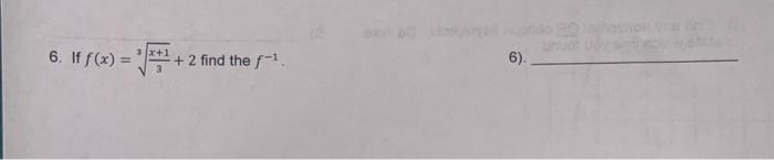 Solved f(x)=33x+1+2 find the f−1 6). | Chegg.com