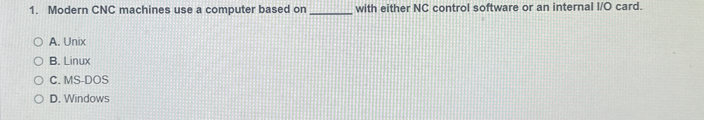 Solved Modern CNC machines use a computer based onwith | Chegg.com