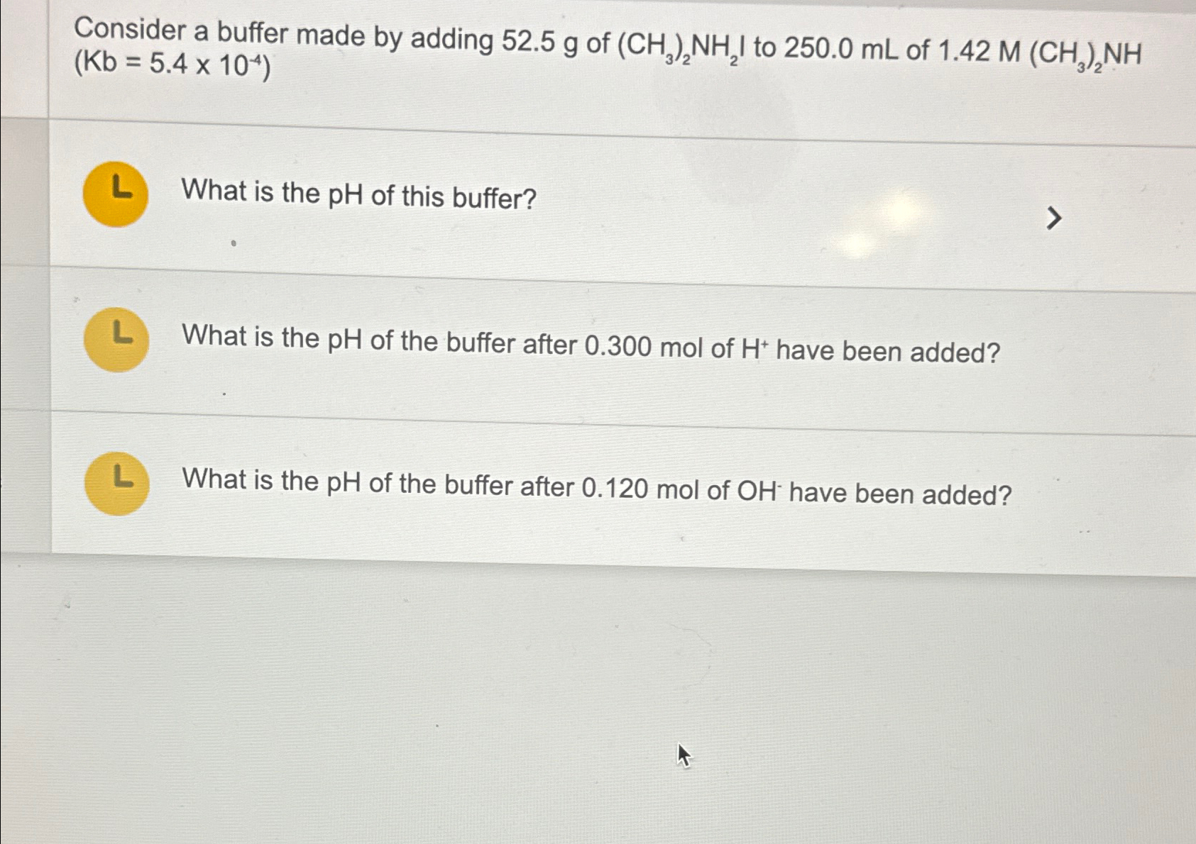 Solved Consider a buffer made by adding 52.5g ﻿of (CH3)2NH2I | Chegg.com