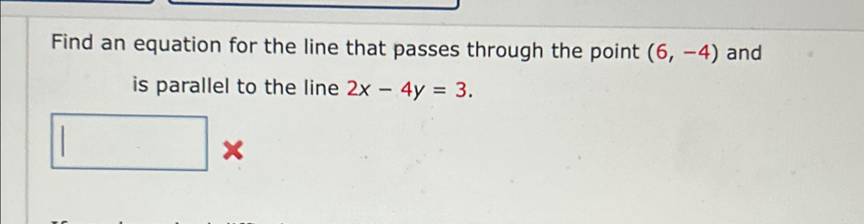 Solved Find an equation for the line that passes through the | Chegg.com