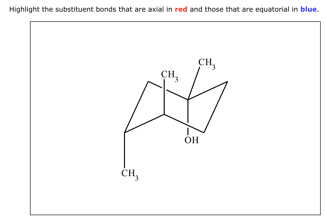 Solved Highlight the substituent bonds that are axial in red | Chegg.com