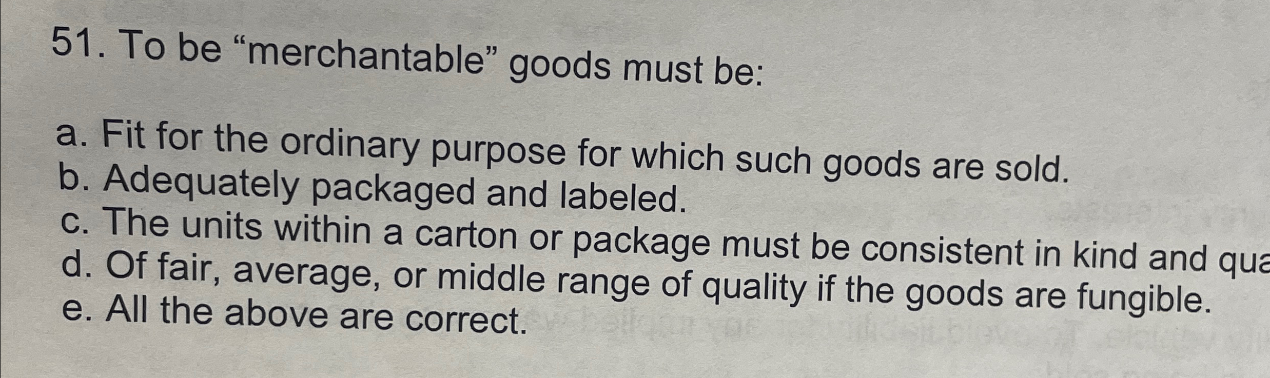 Solved To be "merchantable" goods must be:a. ﻿Fit for the | Chegg.com