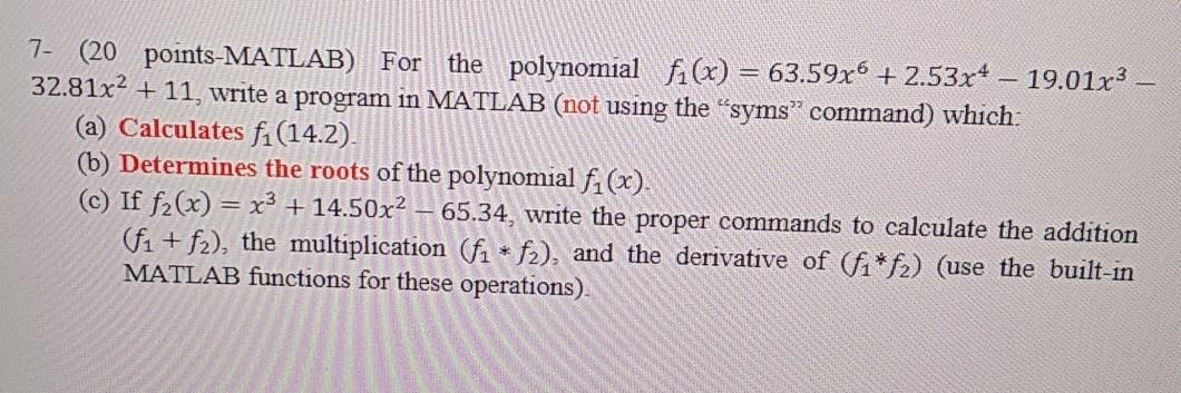 Solved 7- (20 points-MATLAB) For the polynomial f1(x) = | Chegg.com