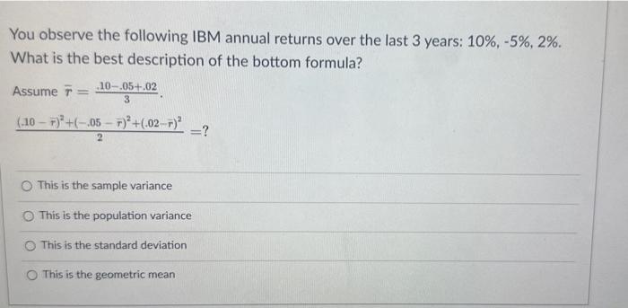Solved You observe the following IBM annual returns over the | Chegg.com