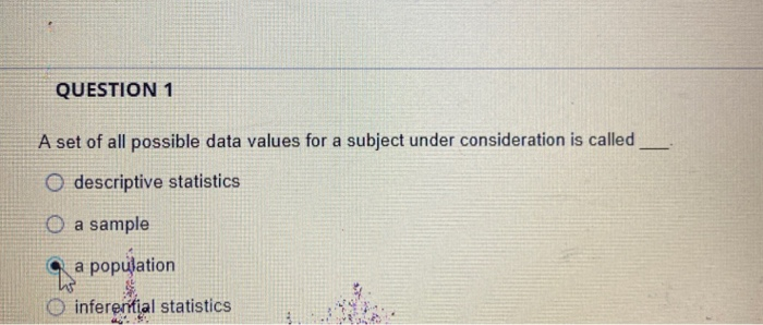 Solved QUESTION 1 A set of all possible data values for a | Chegg.com
