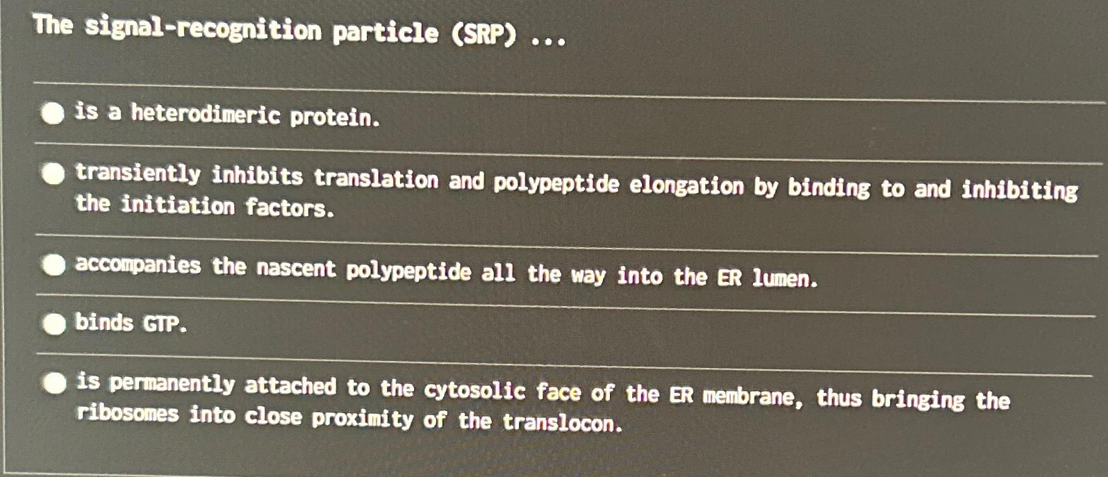 Solved The signal-recognition particle (SiP) ...is a | Chegg.com