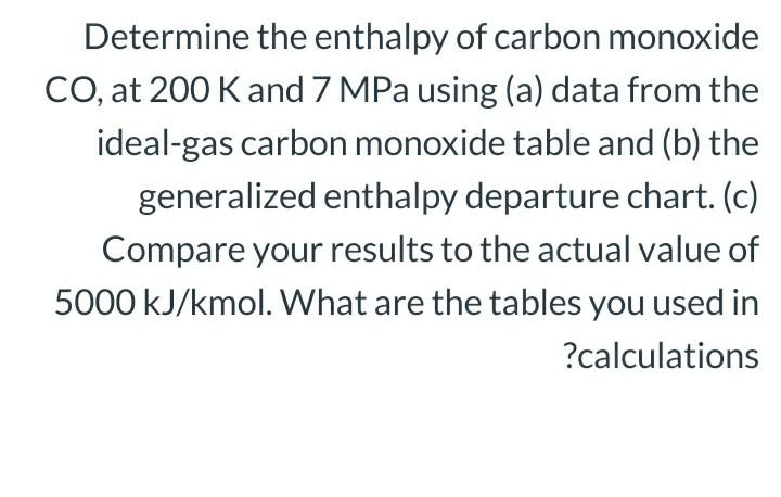 Solved Determine the enthalpy of carbon monoxide CO, at 200 | Chegg.com