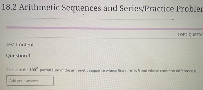 Solved 18.2 Arithmetic Sequences and Series/Practice Probler | Chegg.com
