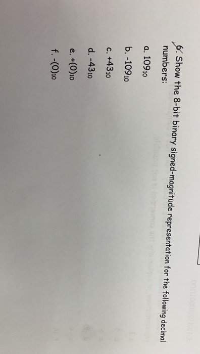 Solved 6. Show the 8-bit binary signed-magnitude | Chegg.com
