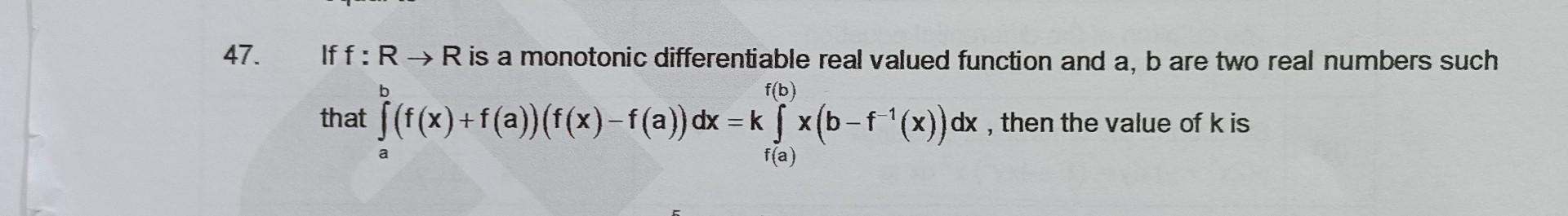 Solved 77. If f:R→R is a monotonic differentiable real | Chegg.com