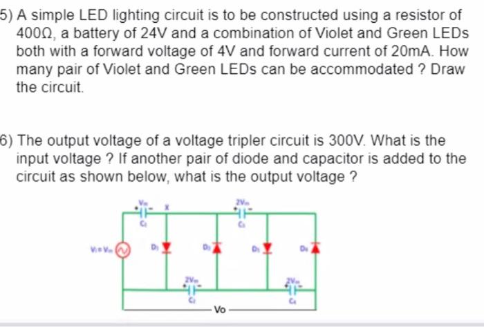 Solved 5) A simple LED lighting circuit is to be constructed | Chegg.com
