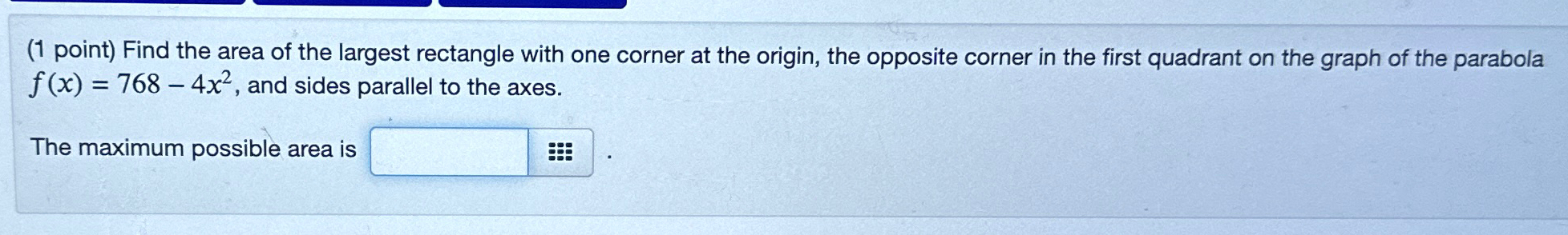Solved (1 ﻿point) ﻿Find the area of the largest rectangle | Chegg.com