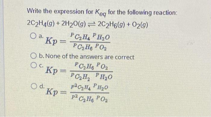 Solved What is the expression for Keq for the reaction 2 | Chegg.com