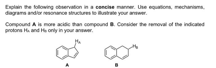 Solved Explain the following observation in a concise | Chegg.com
