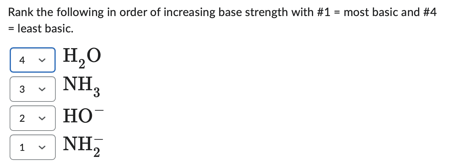 High Quality SOLUTION Rank the following in ﻿order of ﻿increasing base ...