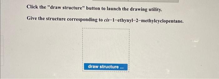 Solved Click the "draw structure" button to launch the | Chegg.com