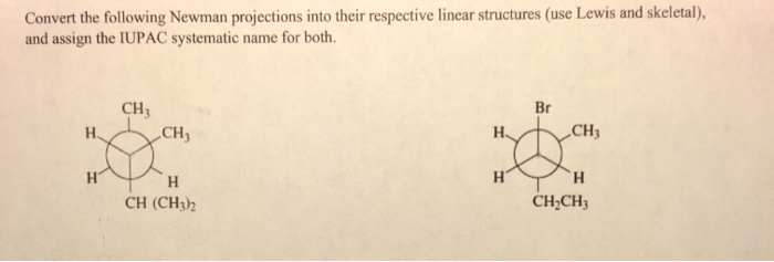Solved Convert the following Newman projections into their | Chegg.com