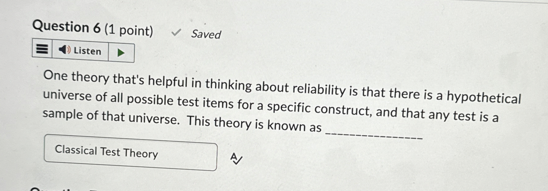 Solved Question 6 (1 ﻿point) ﻿SavedListenOne theory that's | Chegg.com
