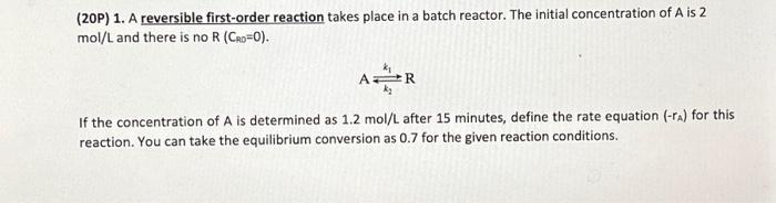 Solved 20p 1 A Reversible First Order Reaction Takes