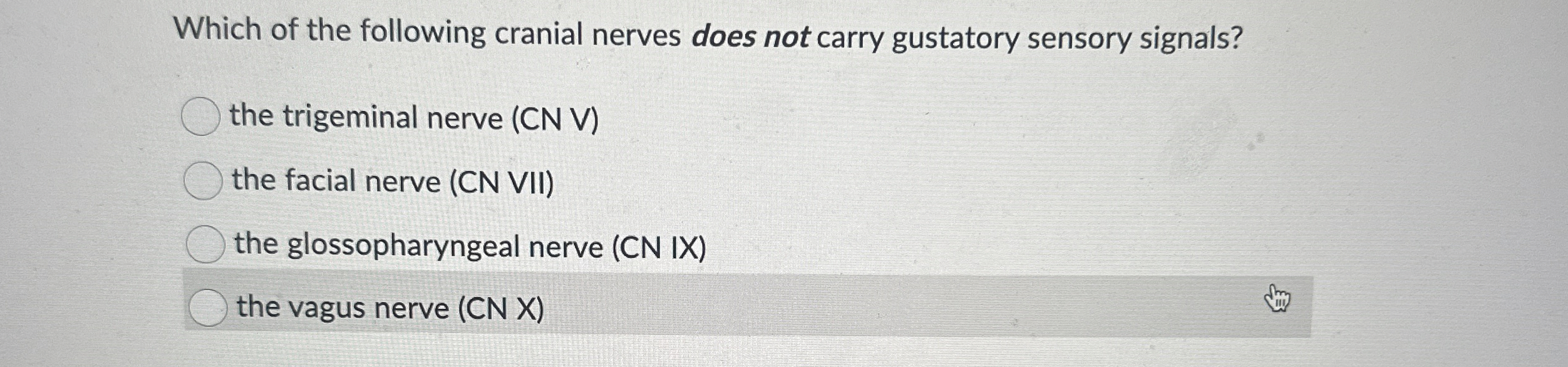 Solved Which of the following cranial nerves does not carry | Chegg.com