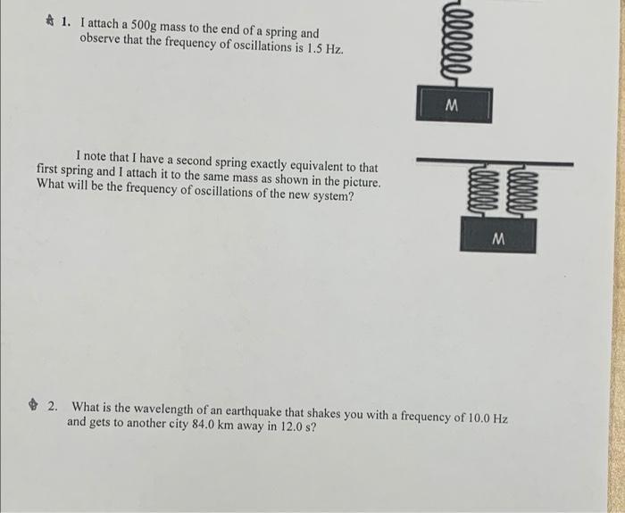 Solved # 1. I attach a 500g mass to the end of a spring and | Chegg.com