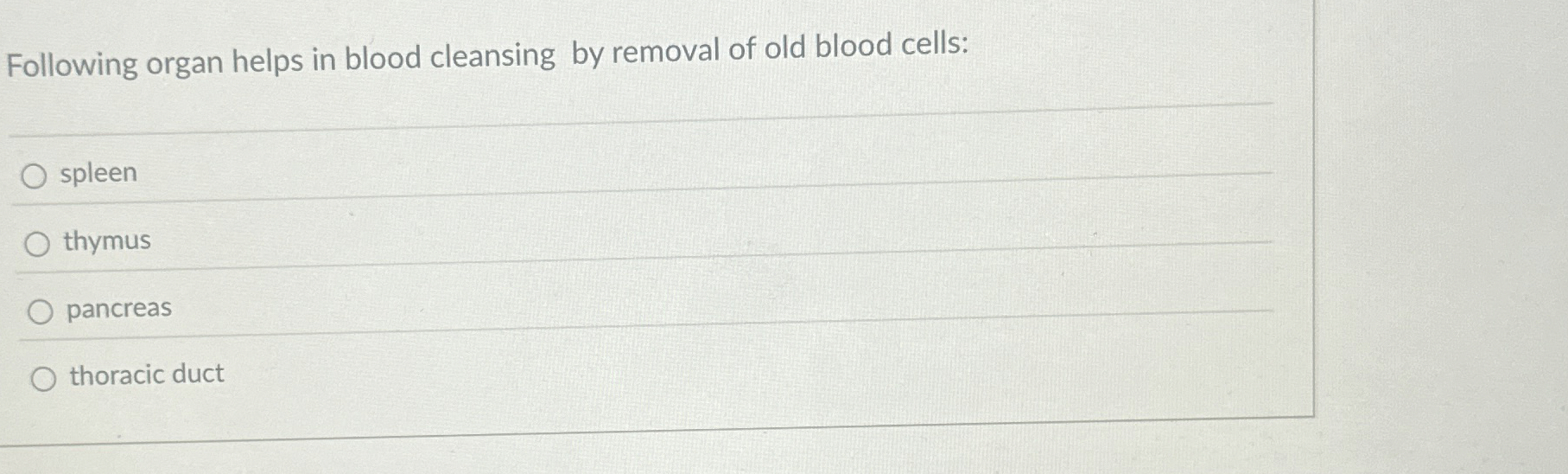 Solved Following organ helps in blood cleansing by removal | Chegg.com