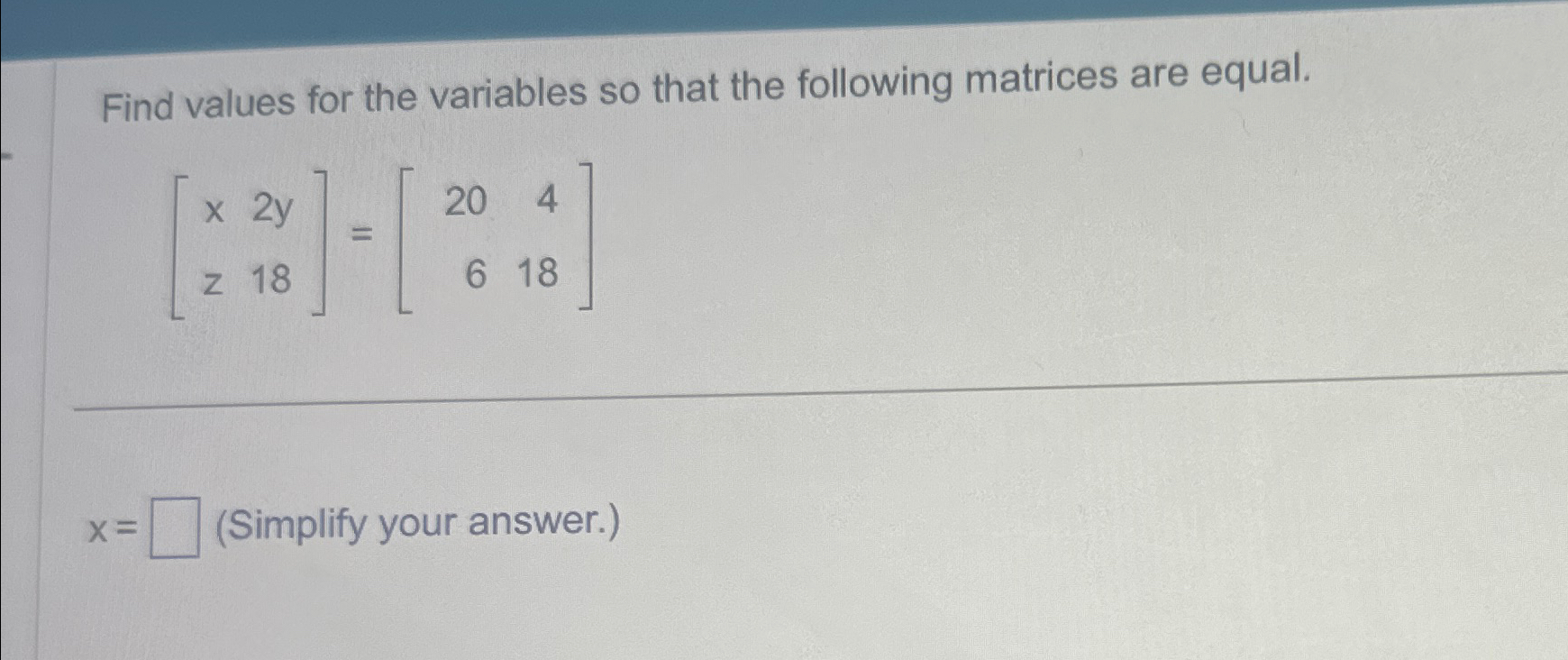 Solved Find values for the variables so that the following | Chegg.com