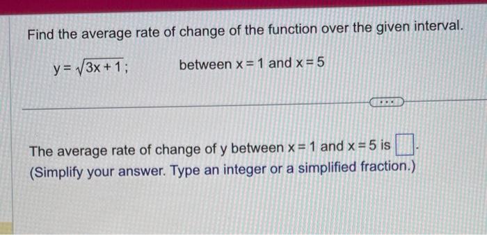 Solved Find the average rate of change of the function over | Chegg.com