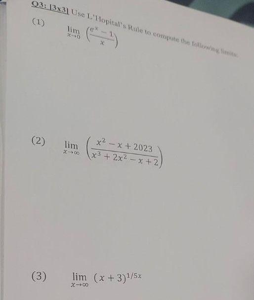 Solved (1) limx→0(xex−1) (2) limx→∞(x3+2x2−x+2x2−x+2023) (3) | Chegg.com