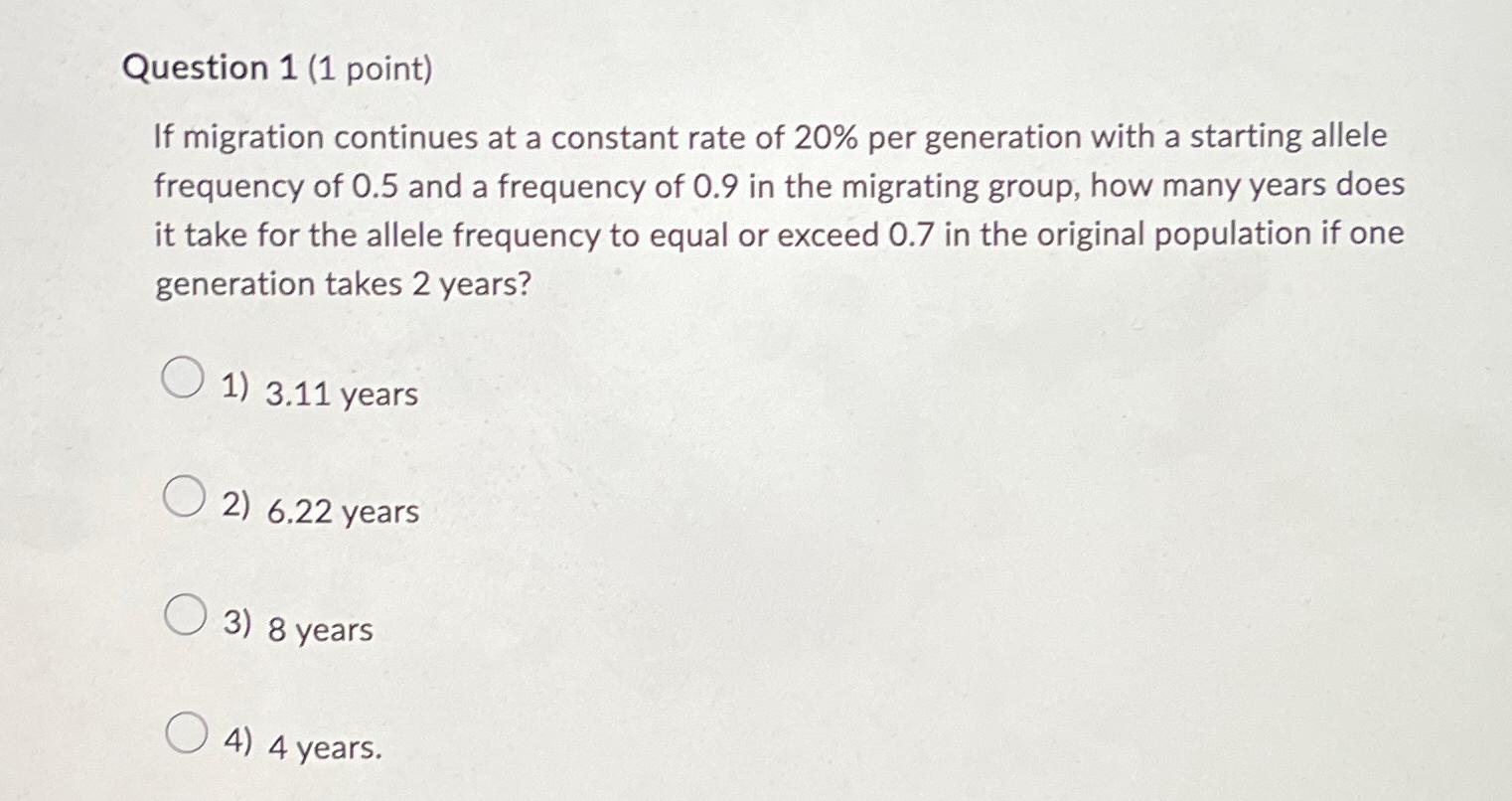 Solved Question 1 (1 ﻿point)If migration continues at a | Chegg.com